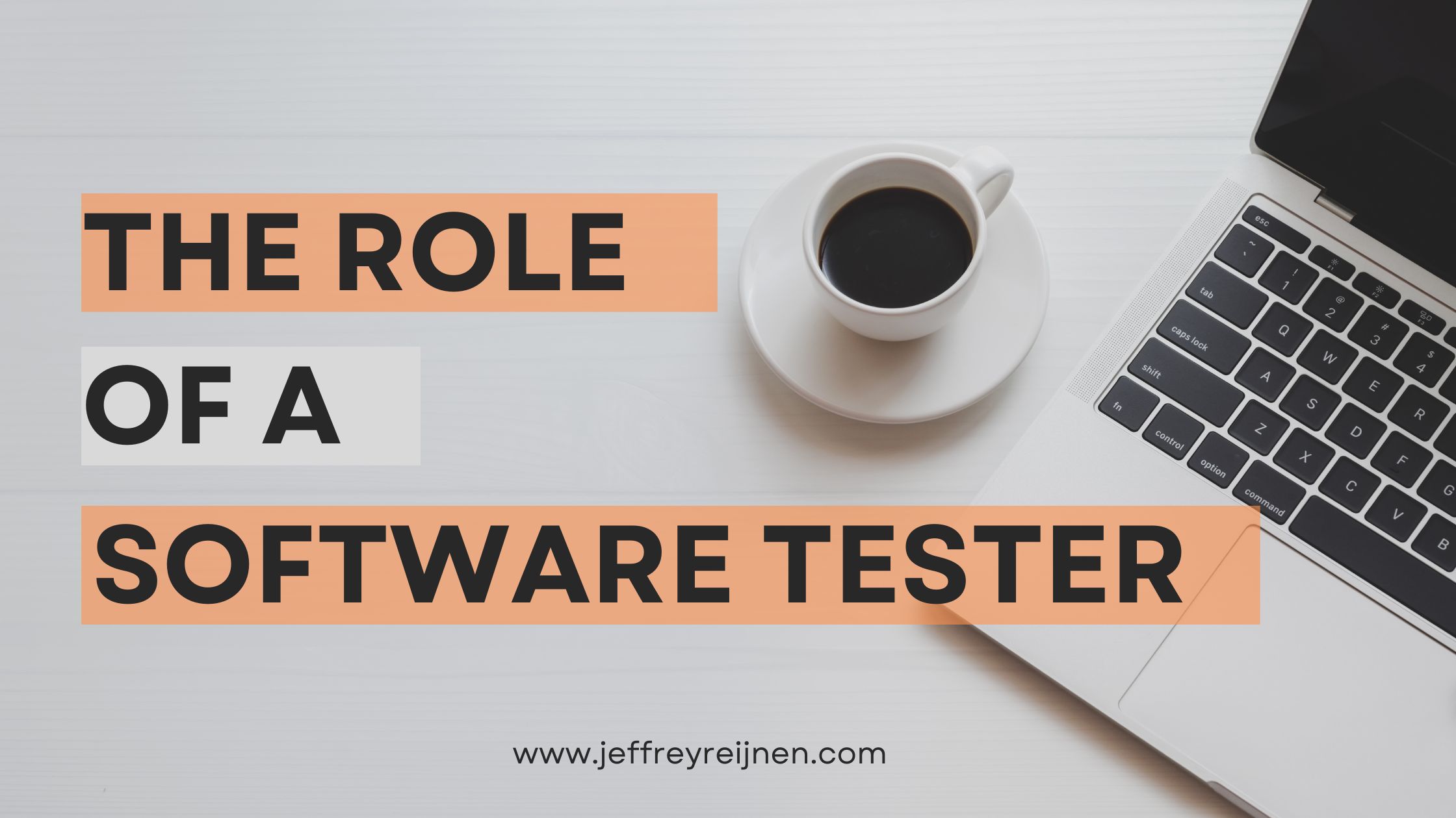 The Role of a Software Tester - Jeffrey Reijnen